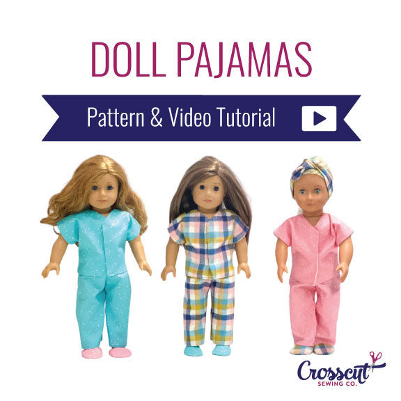 18" Doll Pajamas - Beginner Sewing Pattern & Video Tutorial – Crosscut ...
