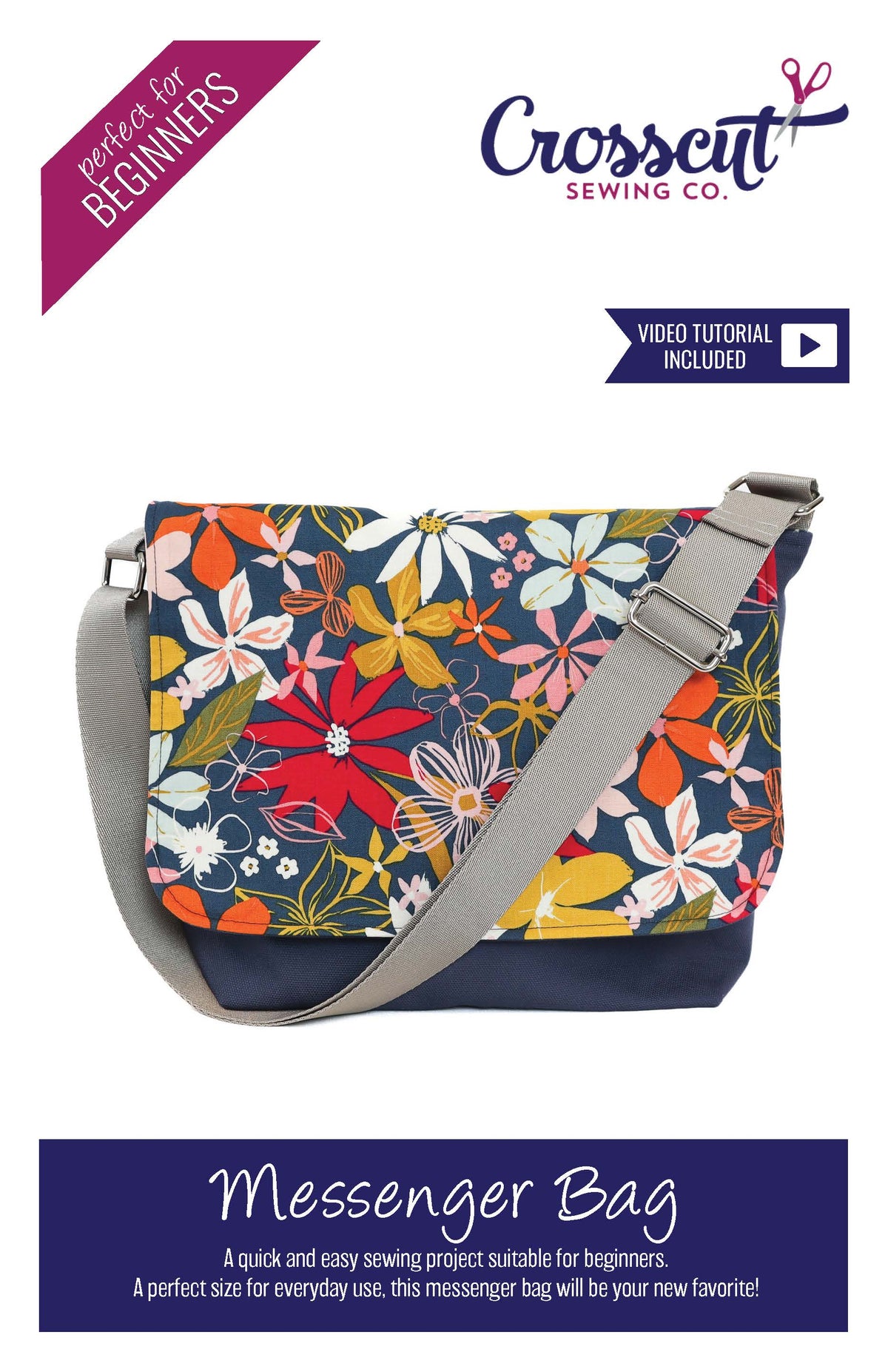 Messenger Bag - Beginner Sewing Pattern & Video Tutorial – Crosscut ...